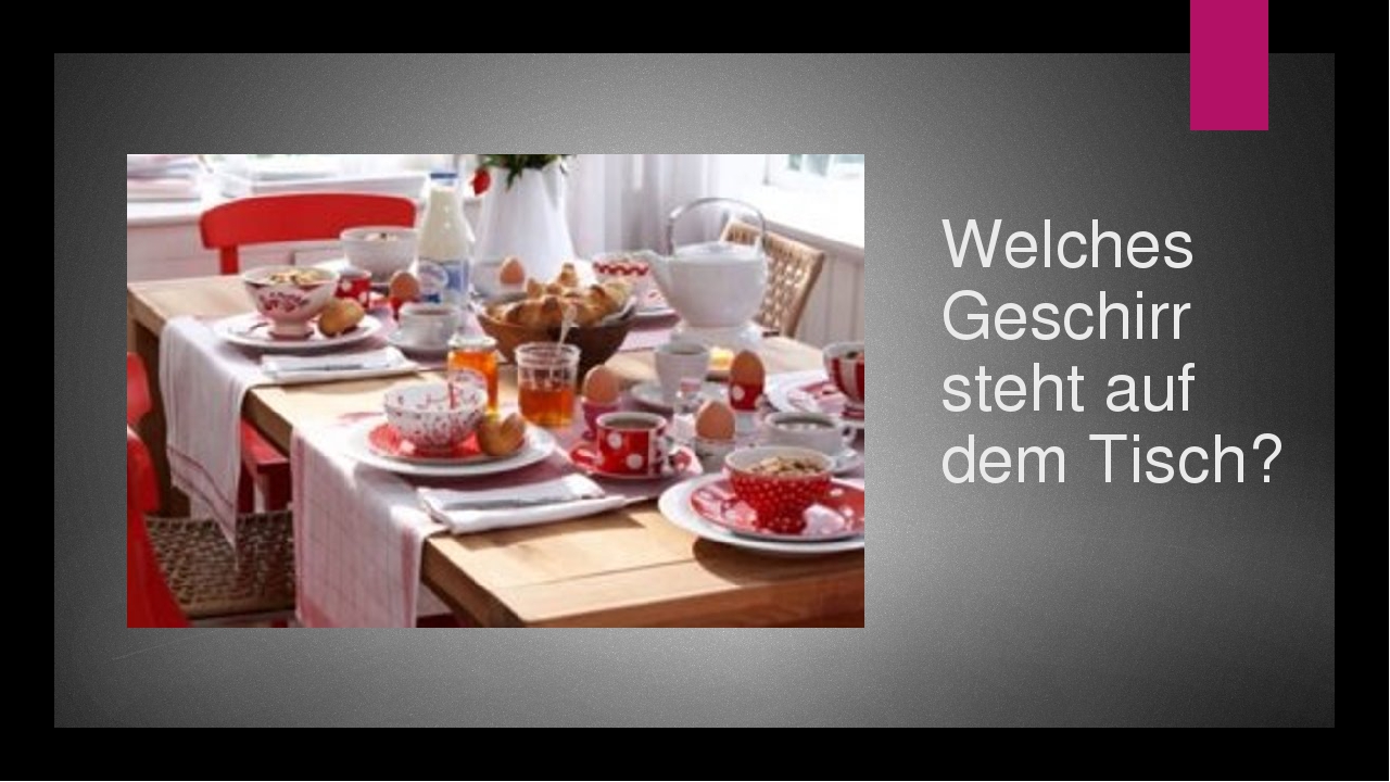 Презентація "Wir decken den Tisch"