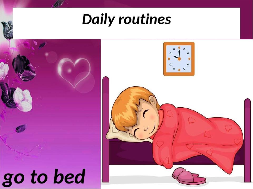 Презентація до відкритого уроку на тему "Daily routines"